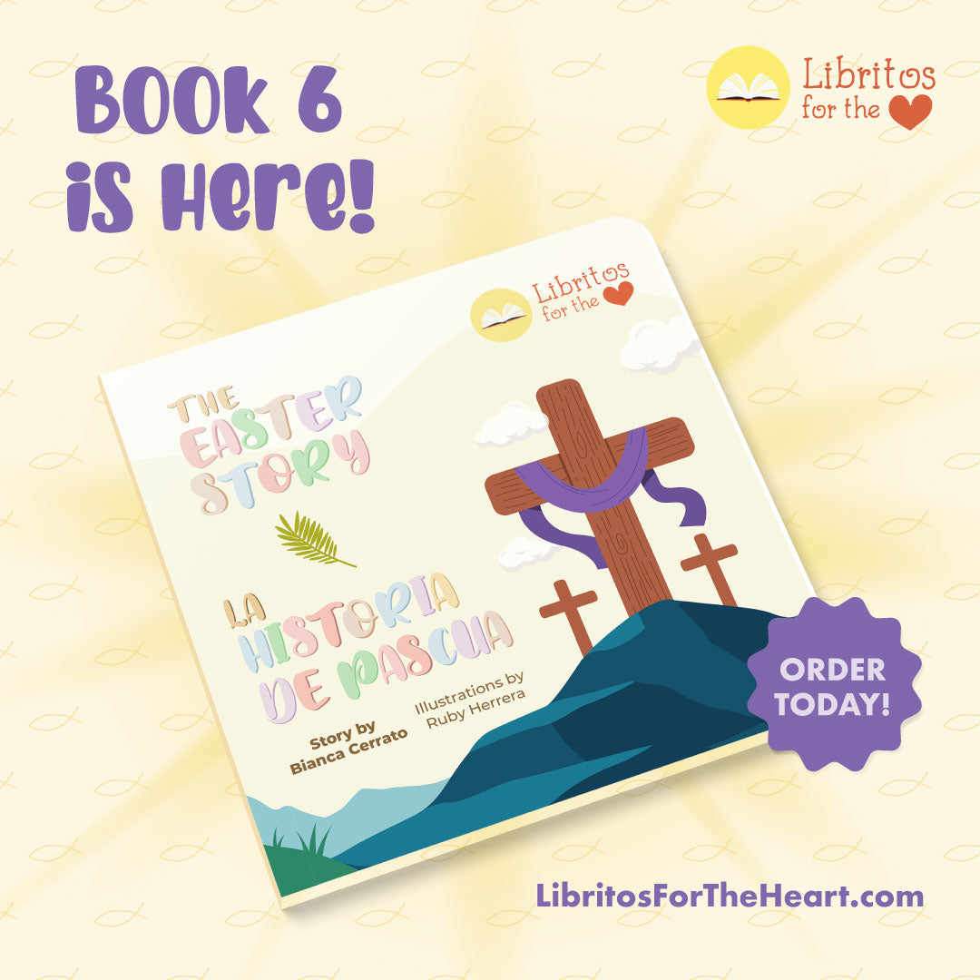 Book #6 - The Easter Story/ La Historia de Pascua – Libritos for the Heart